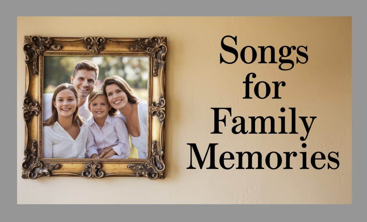 Songs for Family Memories: An Ultimate Hand-Picked Playlist ...